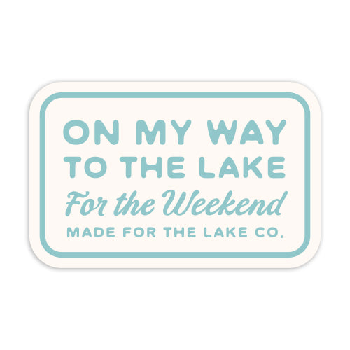 OMW to the Lake Sticker – Made For The Lake Co.